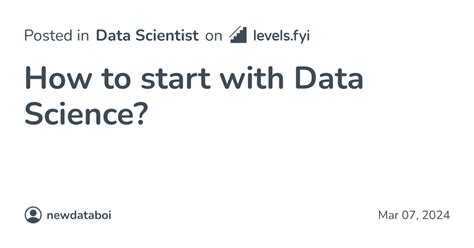 How To Start With Data Science Levelsfyi Community How To Start With Data Science Levelsfyi Community