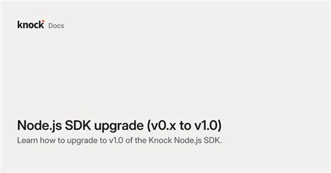 Nodejs Sdk Upgrade V0x To V10 Knock Docs