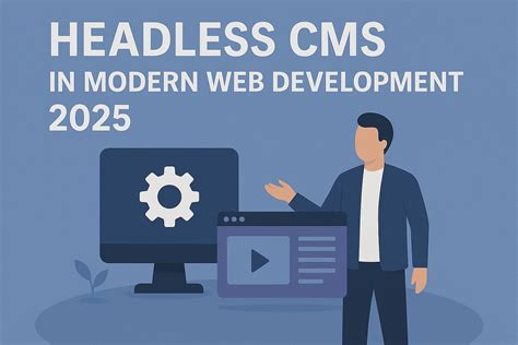 What Is A Headless Cms And How It Transforms Modern Web Development Web