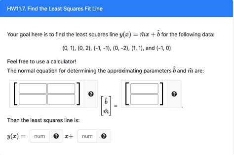 Solved Hw117 Find The Least Squares Fit Line Your Goal