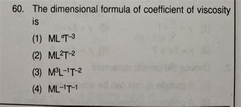 60 The Dimensional Formula Of Coefficient Of Viscosity Is 1 Mlt−3 2