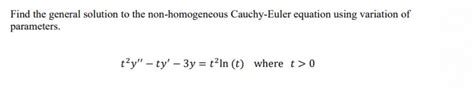 Solved Find The General Solution To The Non Homogeneous