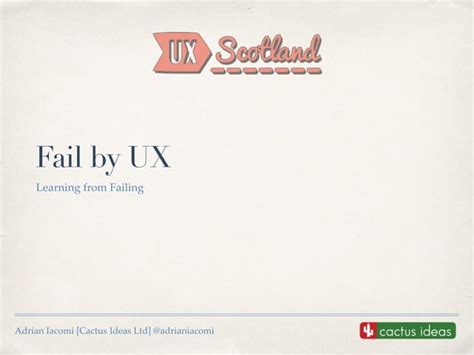 Fail By Ux Ux Scotland 2014 Ppt
