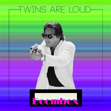 Stream Twins Are Loud Boombox By Twins Are Loud Listen Online For Free On Soundcloud