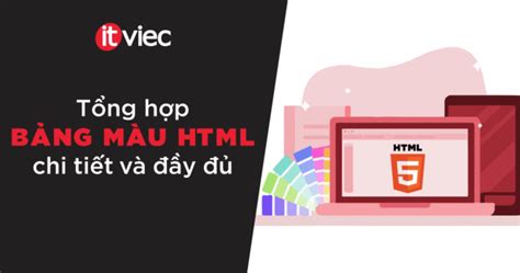 Bảng Màu Html Chi Tiết Cách đổi Màu Nền đổi Màu Chữ Html Itviec Blog