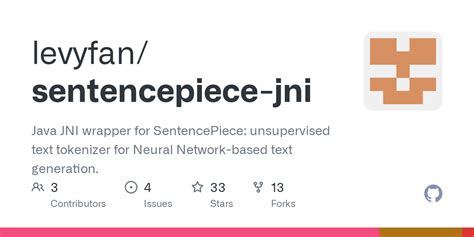 Github Levyfan Sentencepiece Jni Java Jni Wrapper For Sentencepiece Unsupervised Text