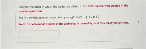 solved indicate the order in which the nodes are visited in