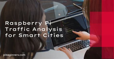 Raspberry Pi Traffic Analysis For Smart Cities