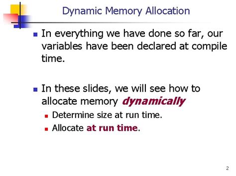 Dynamic Memory Allocation Dynamic Memory Allocation N