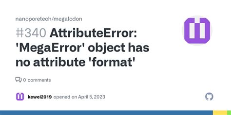 AttributeError MegaError Object Has No Attribute Format Issue 340 Nanoporetech