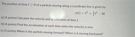 Solved The Position At Time T Of A Particle Moving Along A Chegg