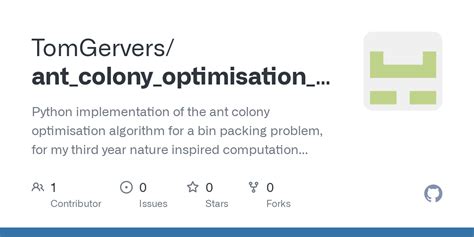 GitHub TomGervers Ant Colony Optimisation Bin Packing Python Implementation Of The Ant Colony