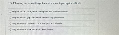 solved the following are some things that make speech