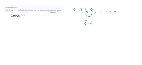 Solvedto Find The Differences Of A Sequence Subtract Consecutive Terms
