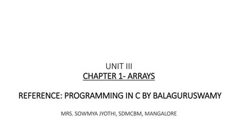 Arrays In C Unit Iii Chapter 1 Mrssowmya Jyothi Ppt