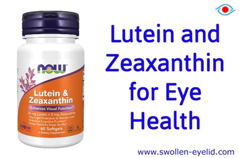 Lutein And Zeaxanthin For Eye Health Swollen Eyelid