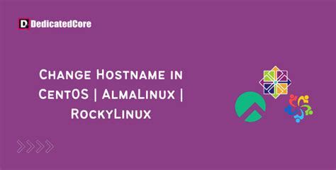 Change Your Hostname CentOS AlmaLinux RockyLinux 2024