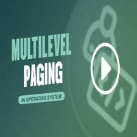 Multilevel Paging In Operating System GeeksforGeeks Videos