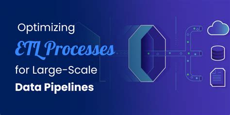 Etl Processes Optimization For Large Scale Data Pipelines