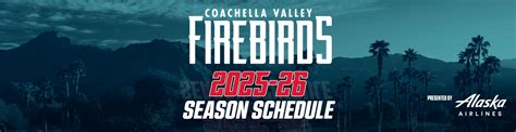 Firebirds Reveal Regular Season Schedule For 2025 26 Coachella Valley