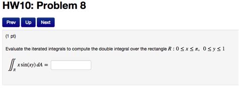Solved HW 10 Problem 8 Evaluate The Iterated Integrals To Chegg Com