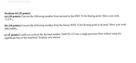 Solved Convert The Following Number From Decimal To The Ieee
