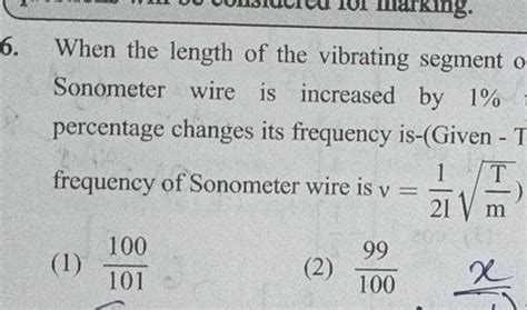 6 When The Length Of The Vibrating Segment Sonometer Wire Is Increased B
