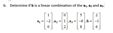 Solved Problem 6 For Course Linear Algebra And Matrix Chegg Com