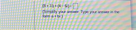 Solved 87i4 6isimplify Your Answer Type Your Answer
