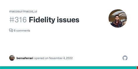 Fidelity Issues Issue 316 Macosui Macos Ui GitHub