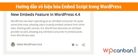 vô hiệu hóa embed script trong wordpress wp căn bản
