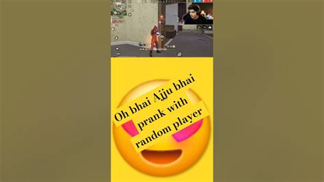Oh Bhai Ajju Bhai Prank With Random Player 🙄 Shorts Viralvideo Ff