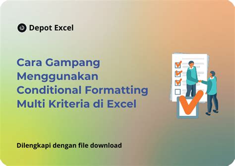 Cara Gampang Menggunakan Conditional Formatting Multi Kriteria Di Excel Depot Excel