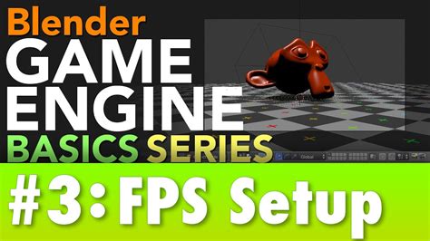 Blender Game Engine Basics Tutorial 3 Fps Setup B3d Gamelogic Youtube