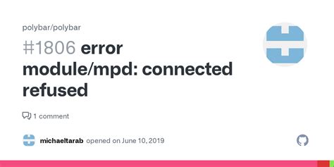 error module mpd connected refused · issue 1806 · polybar polybar