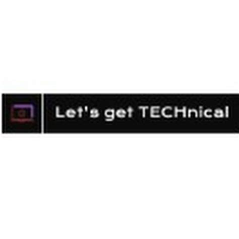 let s get technical youtube