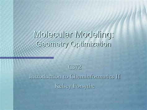 ppt molecular modeling geometry optimization powerpoint presentation