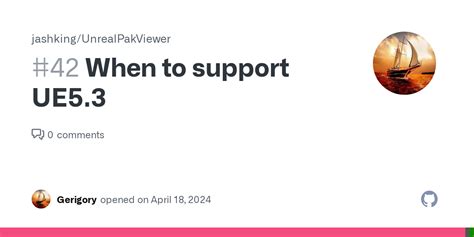 When To Support UE Issue Jashking UnrealPakViewer GitHub