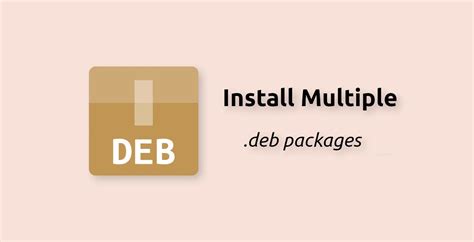 How To Install Multiple Debrpm Packages At Same Time In Linux Fostips