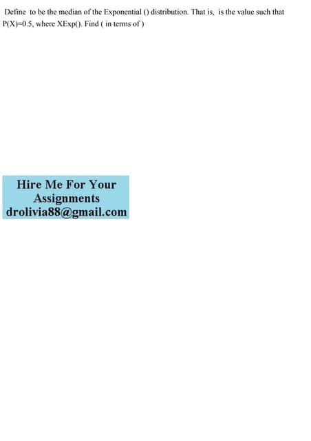 Define To Be The Median Of The Exponential Distribution That Is Pdf