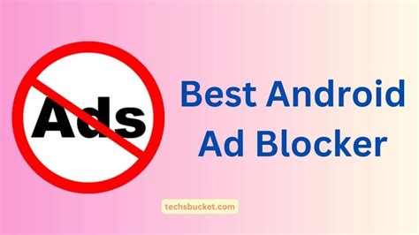 Best Android Ad Blocker TechsBucket