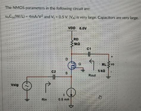 Solved The Nmos Parameters In The Following Circuit