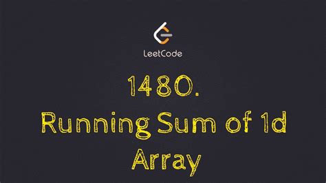 Running Sum Of 1d Array Solution To Leetcode Easy Problem By