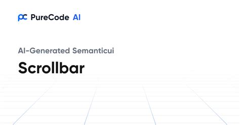 Quick Semanticui Scrollbar Ui Setup With Ai