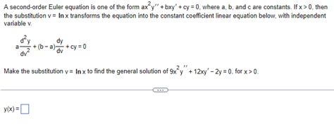Solved A Second Order Euler Equation Is One Of The Form