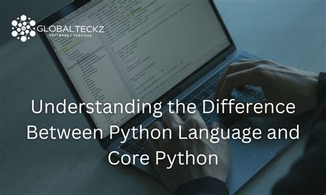 Difference Between Core And Advanced Python Language