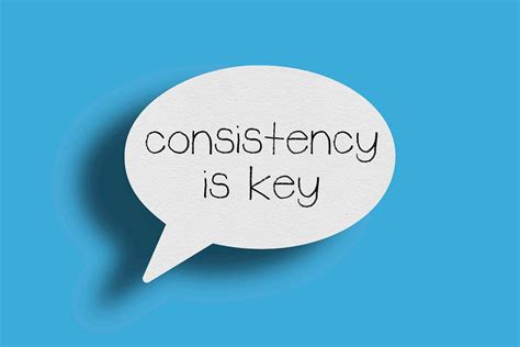 The Power Of Consistency A Key To Unlocking Success By Ore Medium