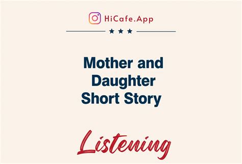 Listen To Mother And Daughter Short Story In English Hicafe