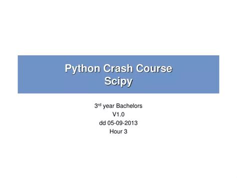 Ppt Python Crash Course Scipy Powerpoint Presentation Free Download Id5875680