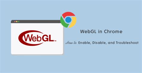 Webgl In Chrome How To Enable Disable And Troubleshoot Otechworld